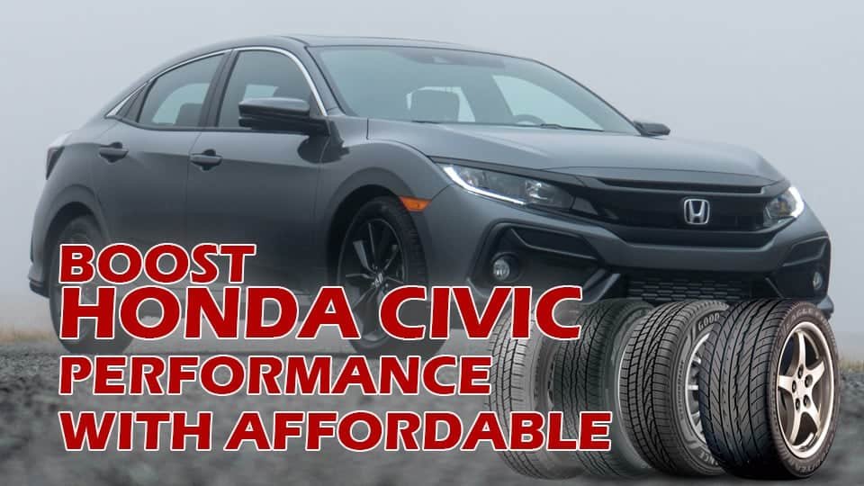Boost Honda Civic Performance with Affordable Tires - SeasonTire.com ...